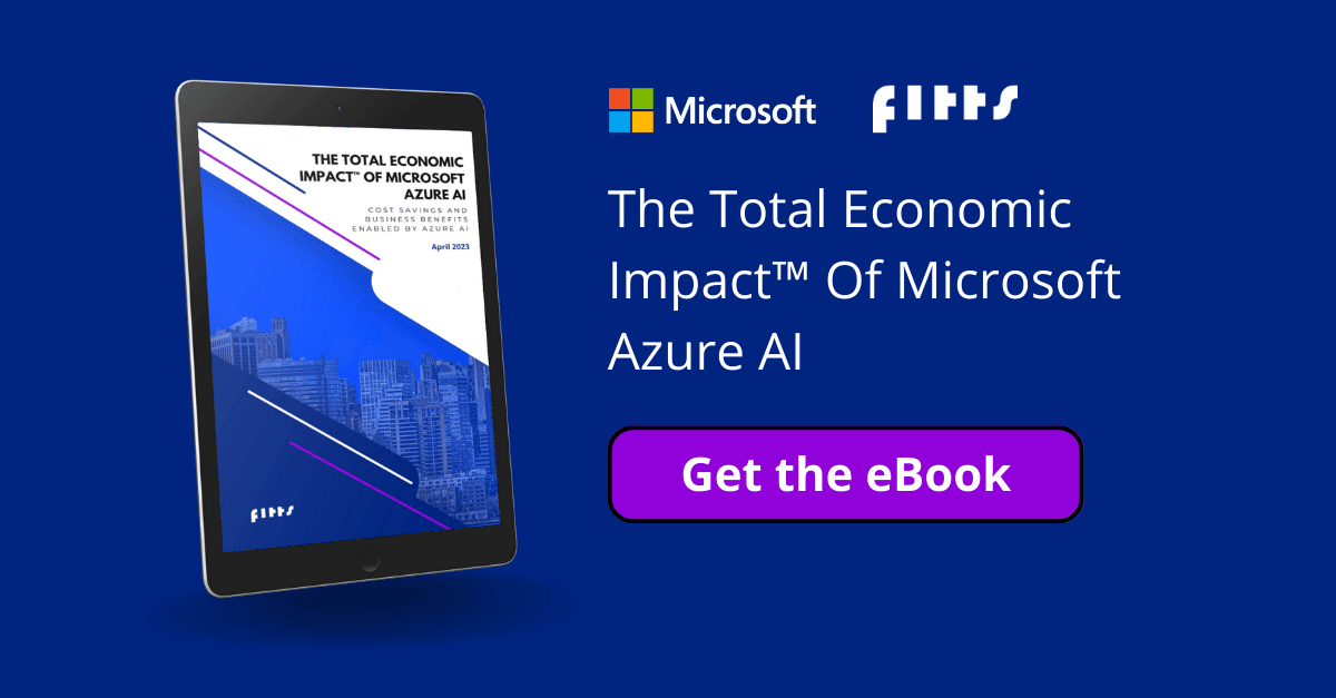 The Total Economic Impact™ Of Microsoft Azure AI - FITTS